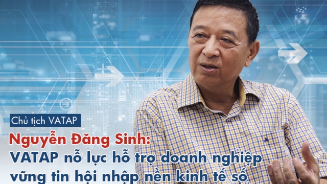 VATAP nỗ lực hỗ trợ doanh nghiệp vững tin hội nhập nền kinh tế số